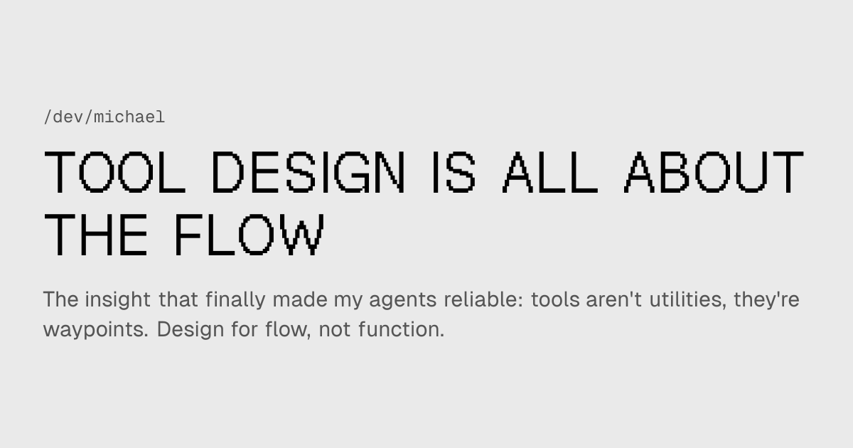 Tool Design is All About the Flow